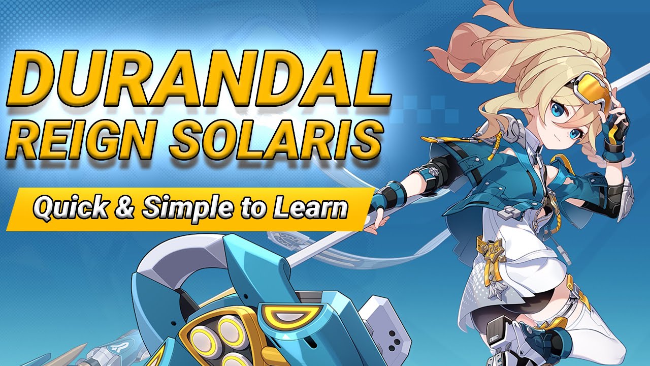 [Guide] How To Play Durandal - Reign Solaris in Simple Way | Honkai ...