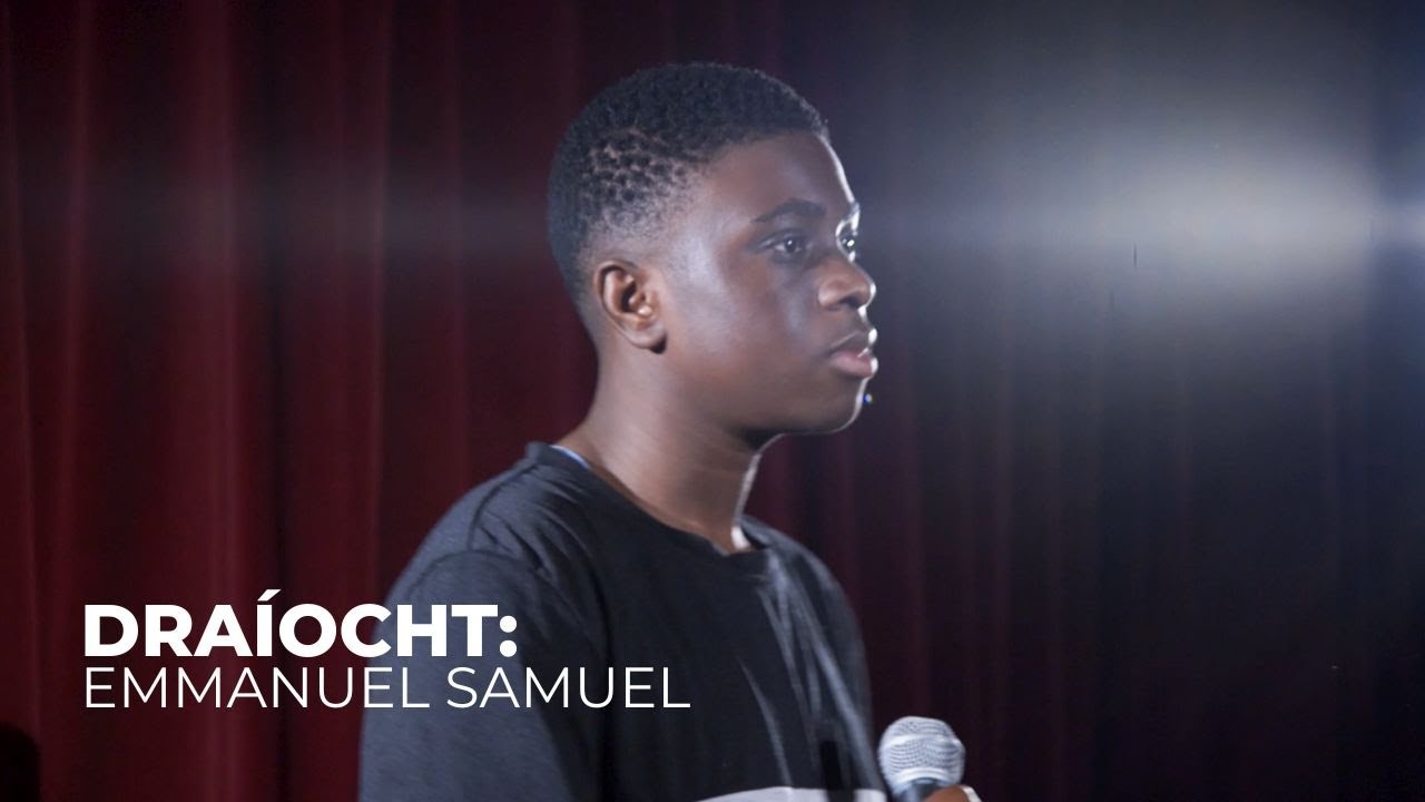 Draíocht: Youth Voices | Emmanuel Samuel - YouTube