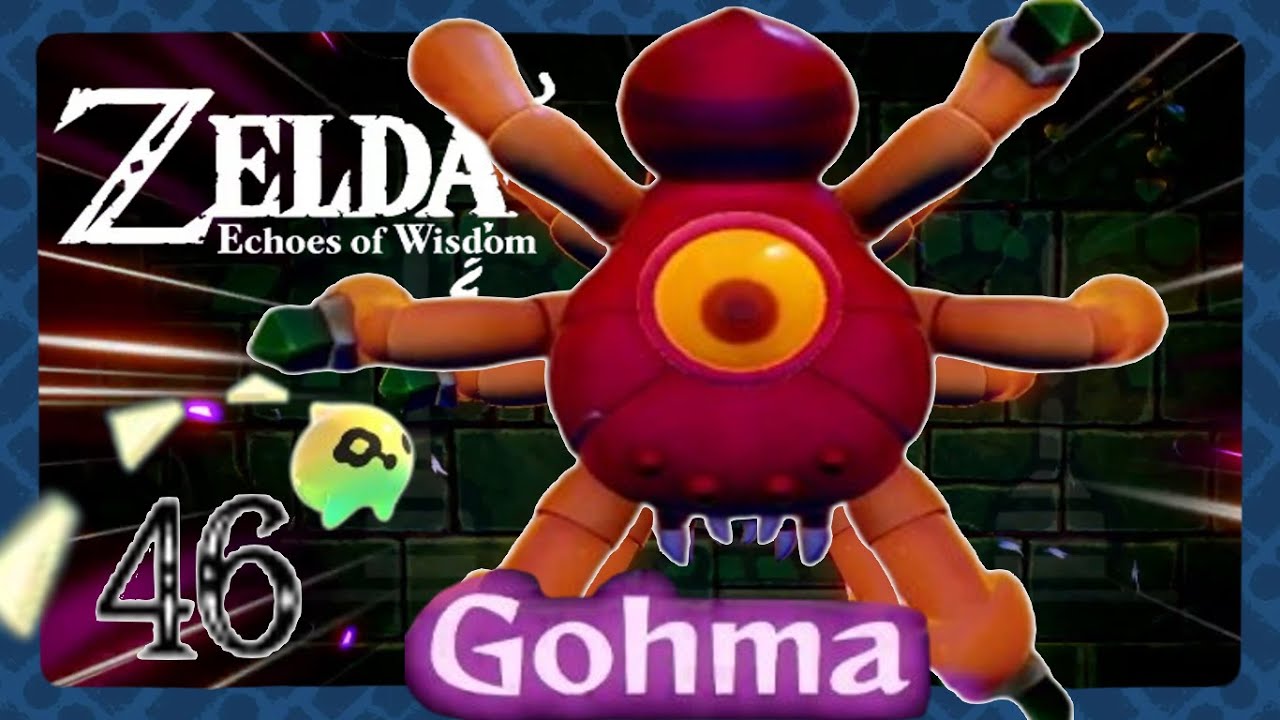 The Legend of Zelda: Echoes of Wisdom - Part 46: Ghoma | Ray ...