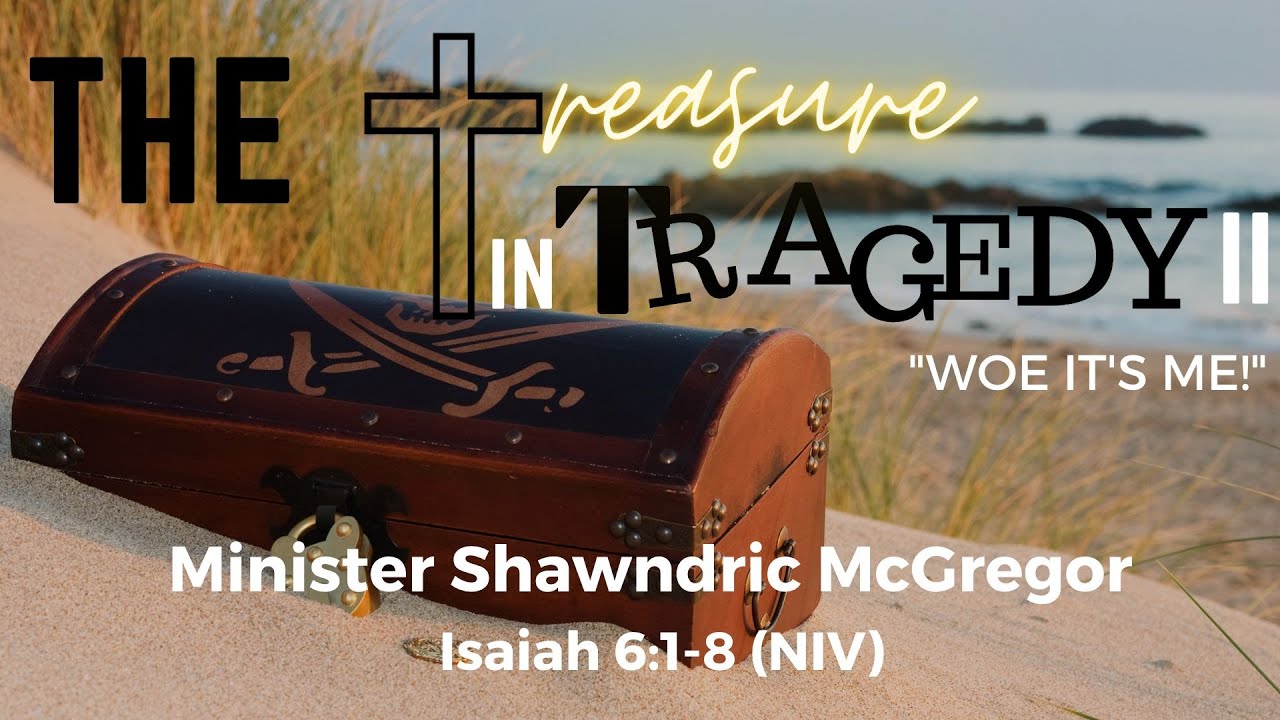 The Treasure in Tragedy II - Minister Shawndric McGregor - YouTube
