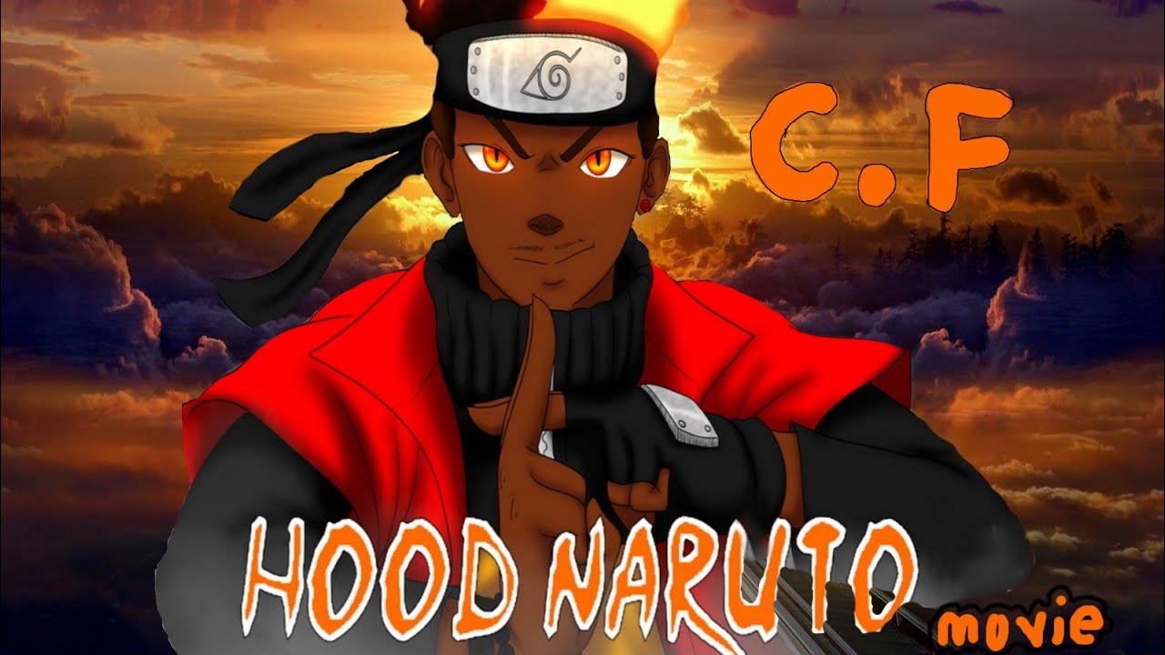 Hood Naruto the movie| fan made trailer - YouTube
