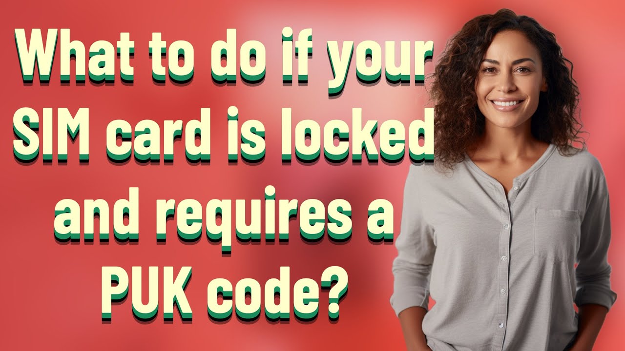 What to do if your SIM card is locked and requires a PUK code? - YouTube