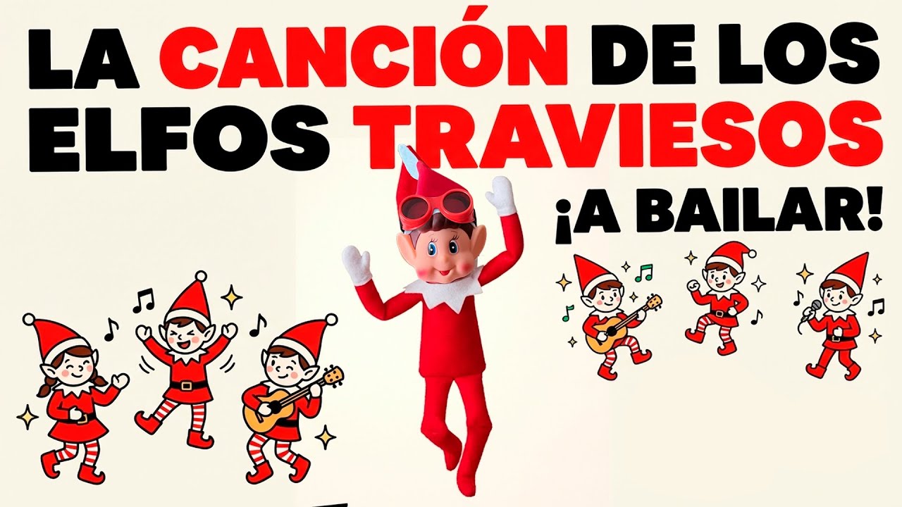La Canción Viral del ELFO TRAVIESO Que Todos Los Niños Cantan - YouTube