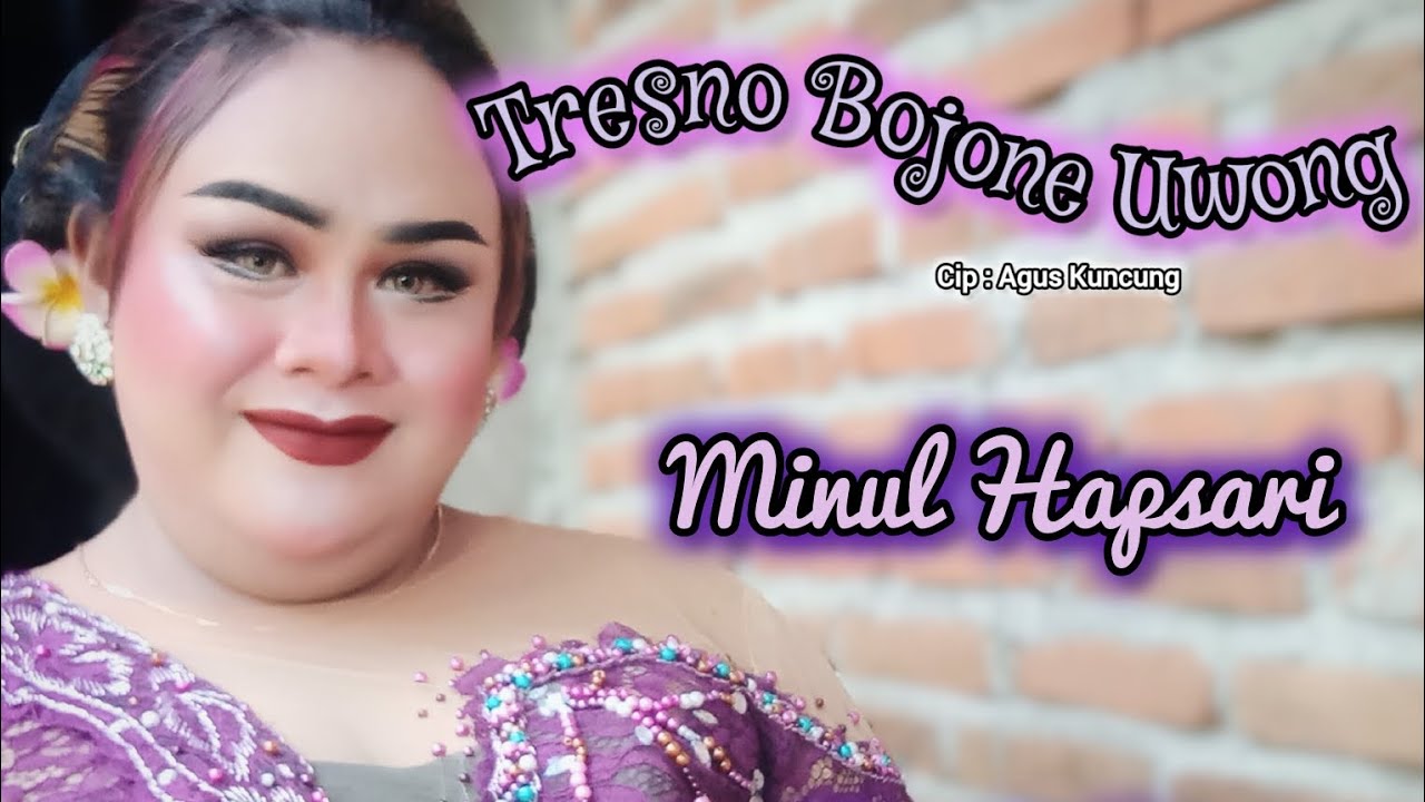 TRESNO BOJONE UWONG - MINUL HAPSARI - CAMPURSARI SRAGENAN - YouTube