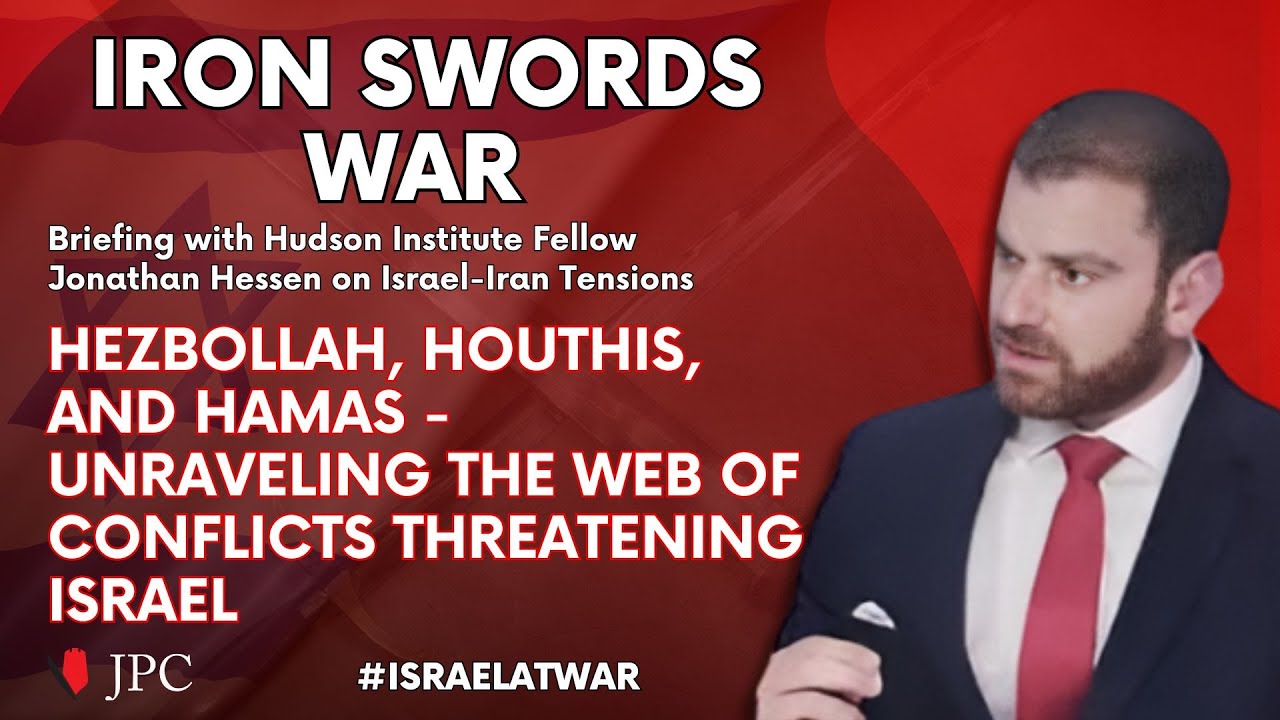 Briefing with Hudson Institute Fellow Jonathan Hessen on Israel Iran ...