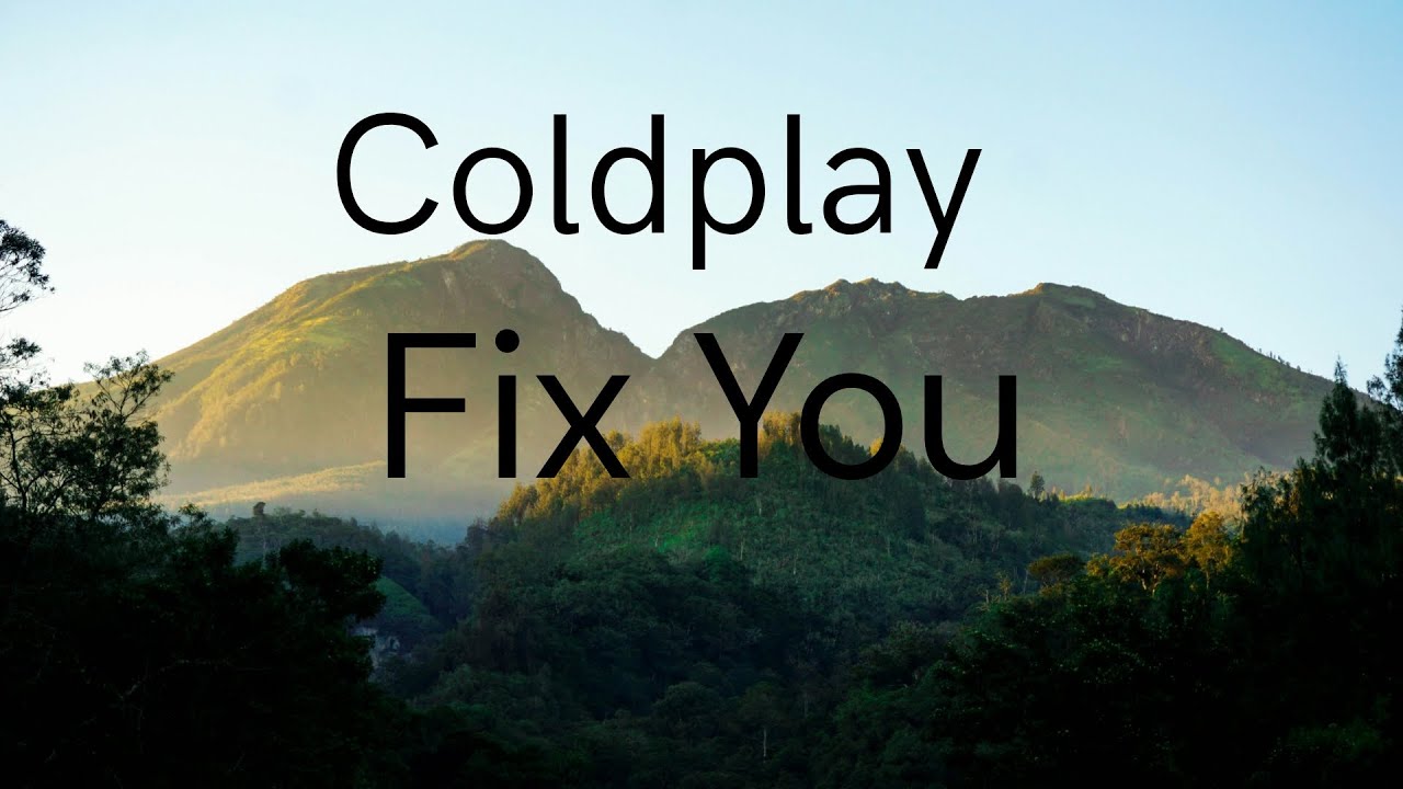 Coldplay - Fix You (Lyrics Video) - YouTube