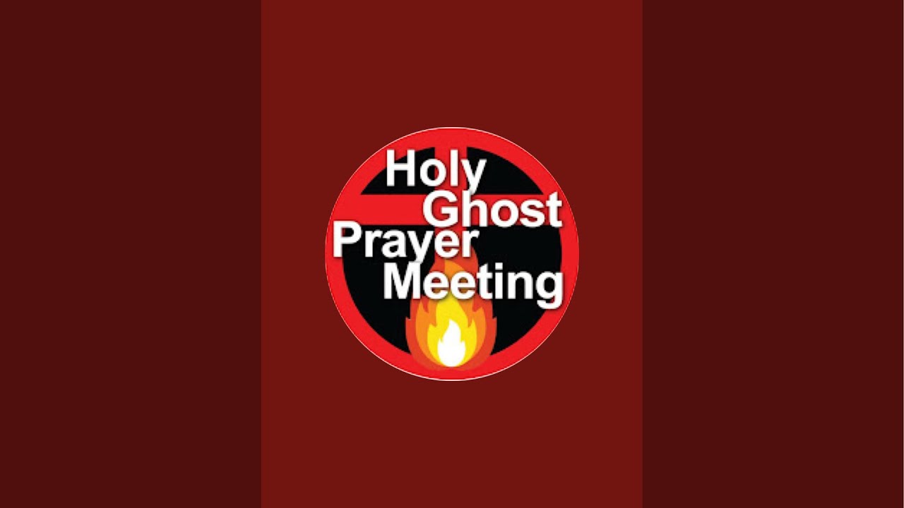 Holy Ghost Prayer Meeting - YouTube