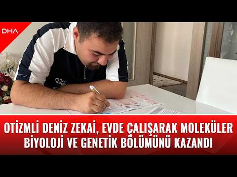 Otizmli Deniz Zekai, evde çalışarak moleküler biyoloji ve genetik bölümünü kazandı