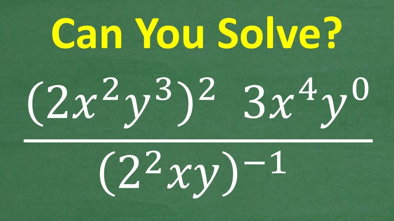 2 X Squared Y Cubed Squared Times 3 X To The 4th Y To The 0 All Over 2-x-squared-y-cubed-squared-times-3-x-to-the-4th-y-to-the-0-all-over