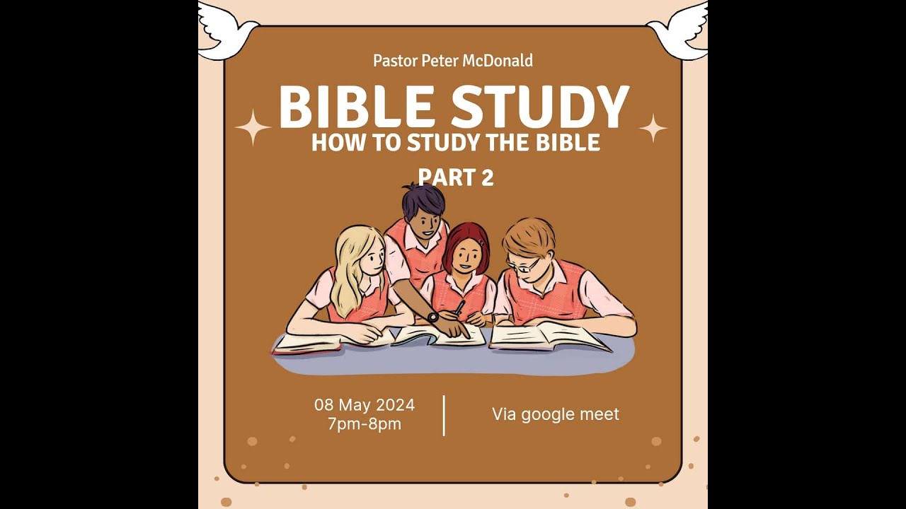 How to Study the bible Part 2 - Bible Study 08/05/2024 - YouTube