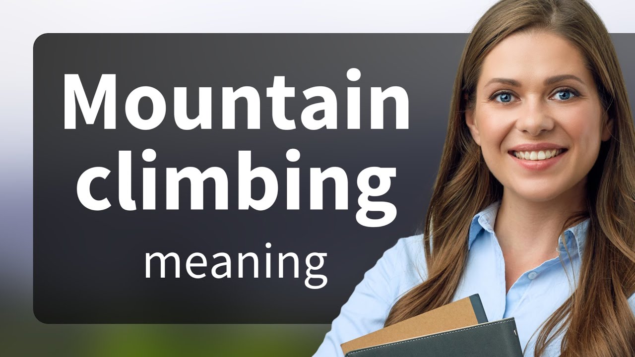 Mountain Climbing: A Peak into Adventure and Vocabulary - YouTube