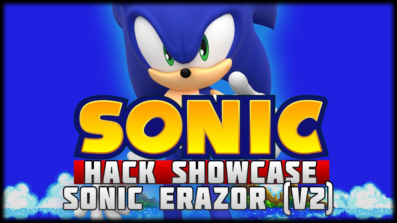 Sonic Hack Showcase - Sonic ERaZor (V2) - YouTube