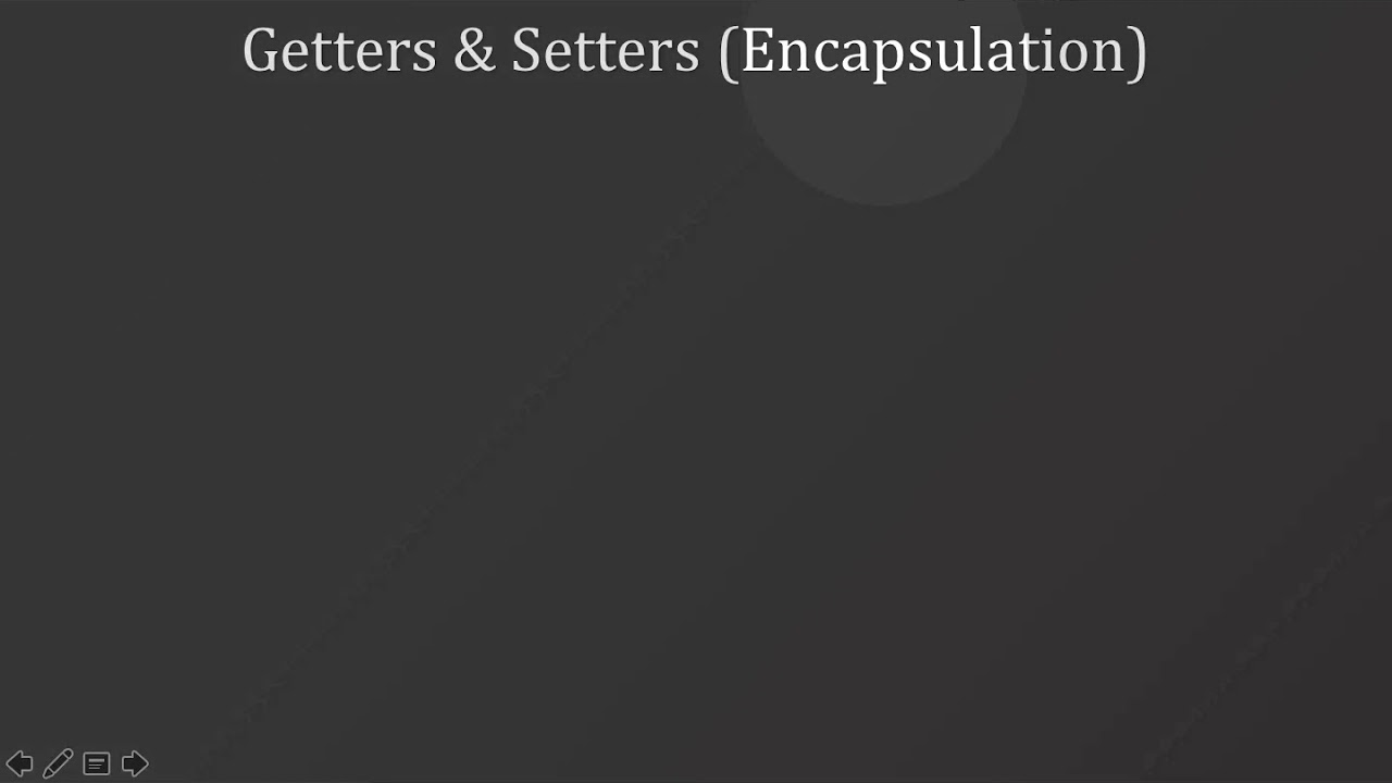 015 16 Getter And Setter Encapsulation Youtube