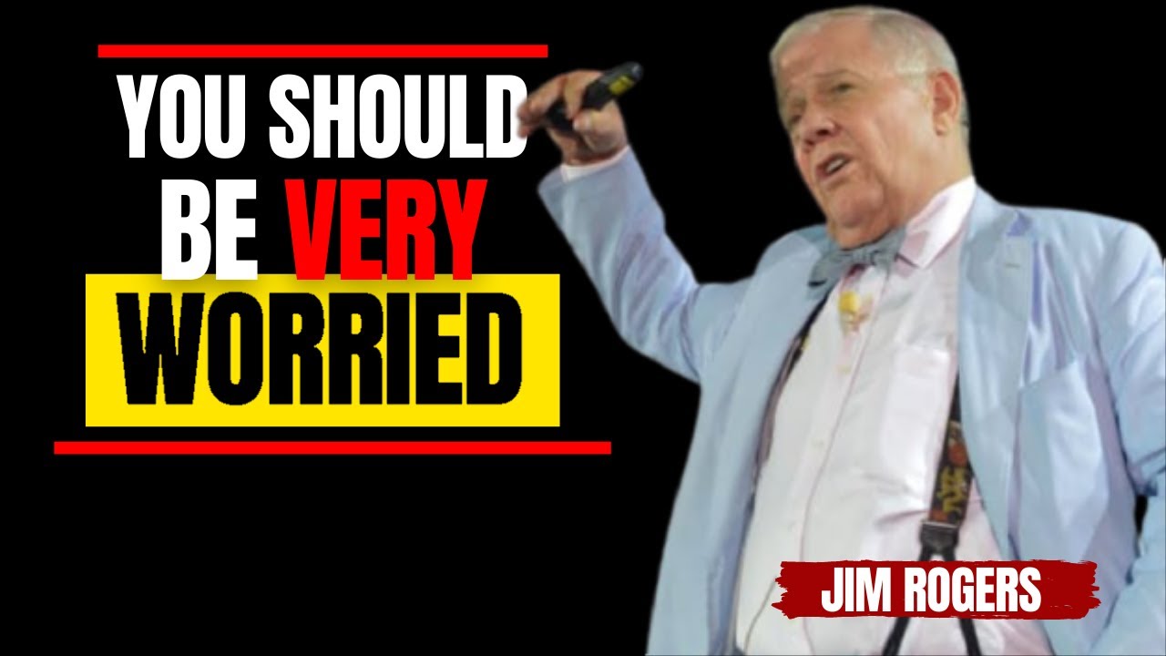 Jim Rogers: BE WORRIED! - The biggest market crash and economic ...