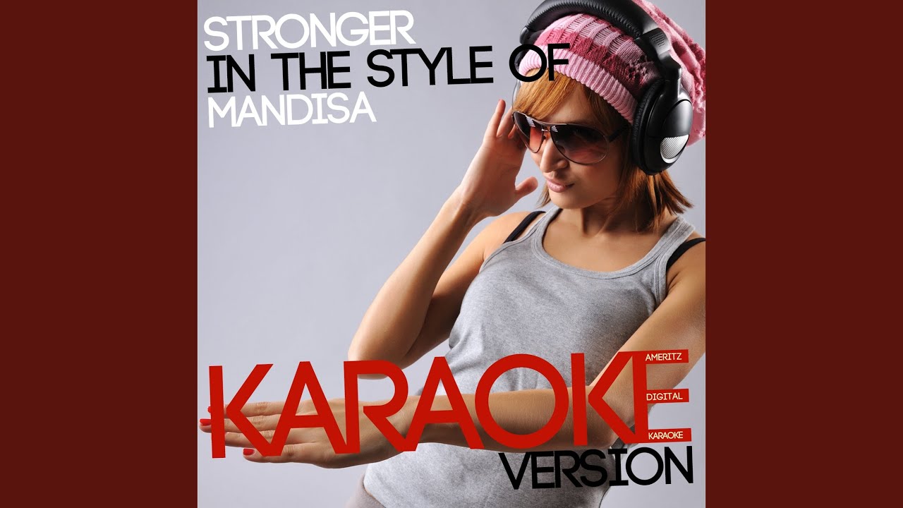 Stronger (In the Style of Mandisa) (Karaoke Version) - YouTube