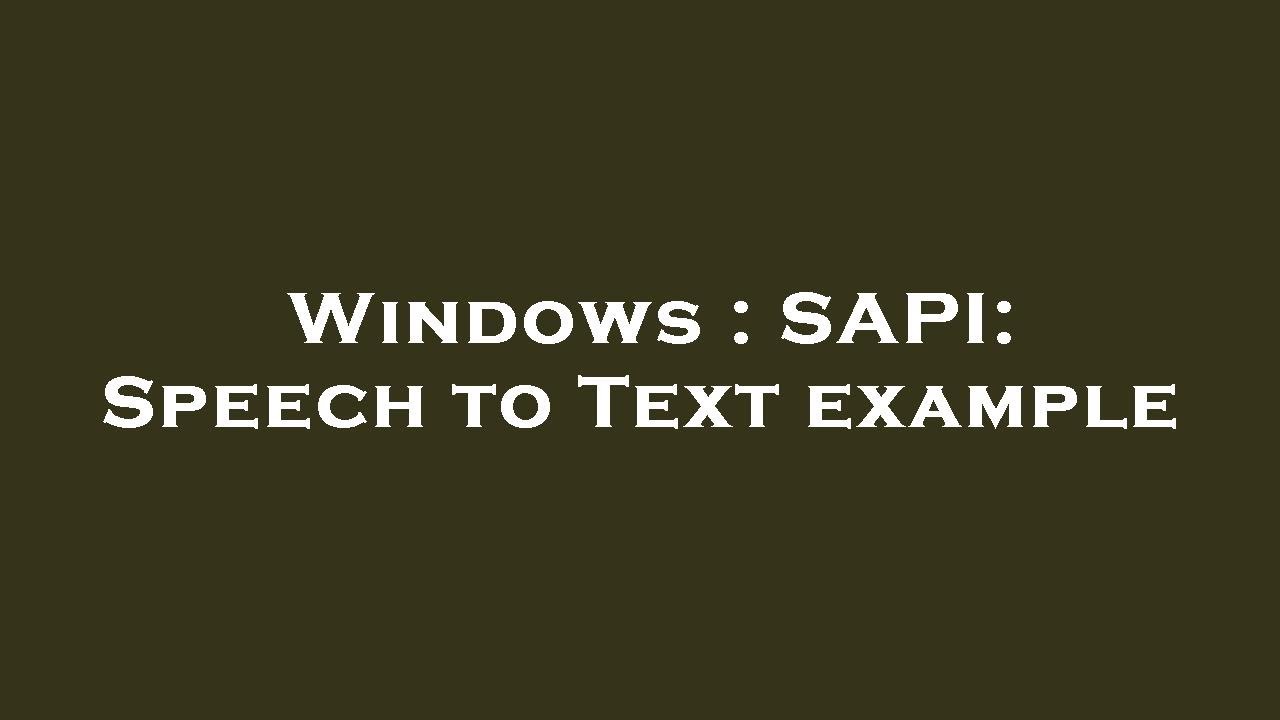 Windows : SAPI: Speech to Text example - YouTube