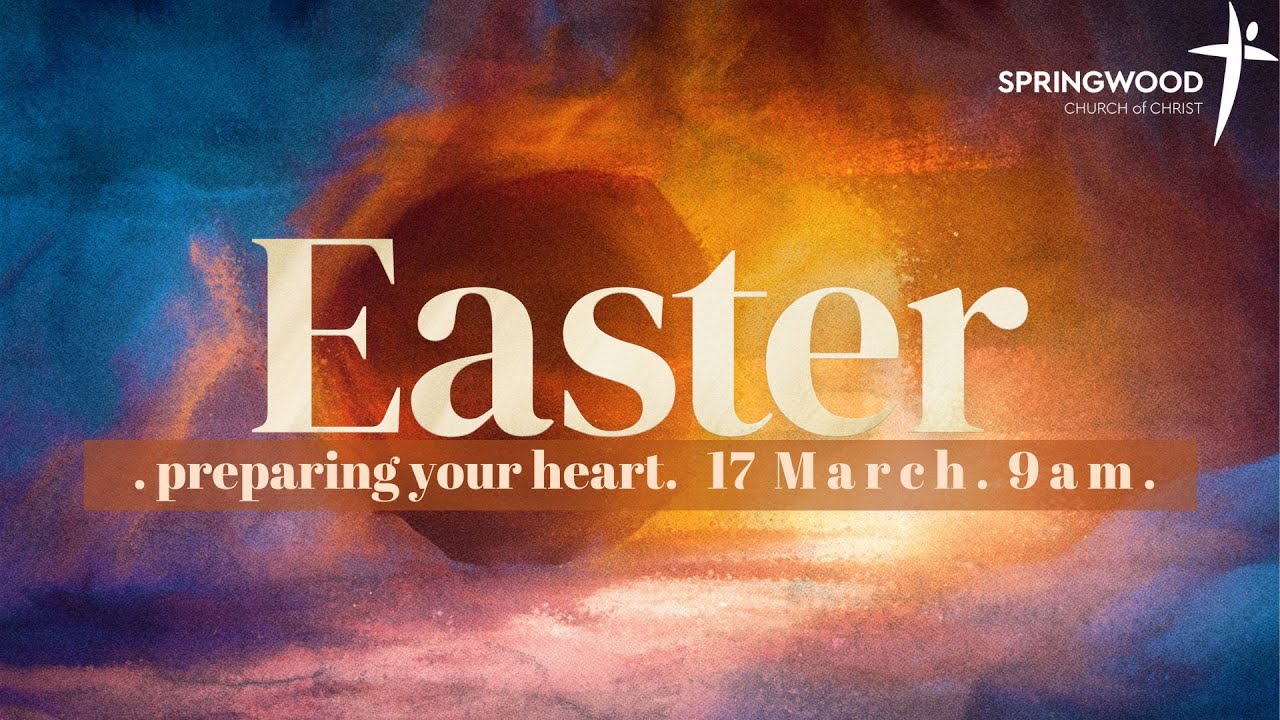 Online Sermon 17.3.24 Preparing Your Heart for Easter - YouTube