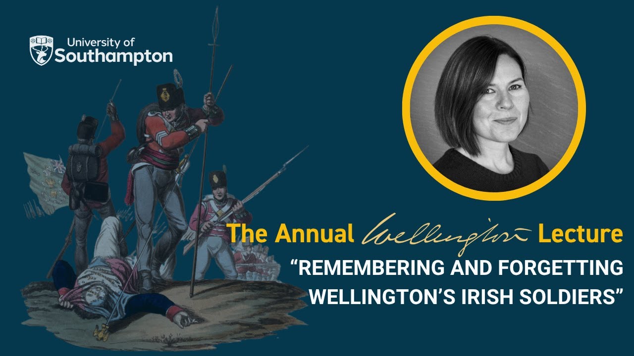 The Annual Wellington Lecture | Remembering and Forgetting Wellington's ...