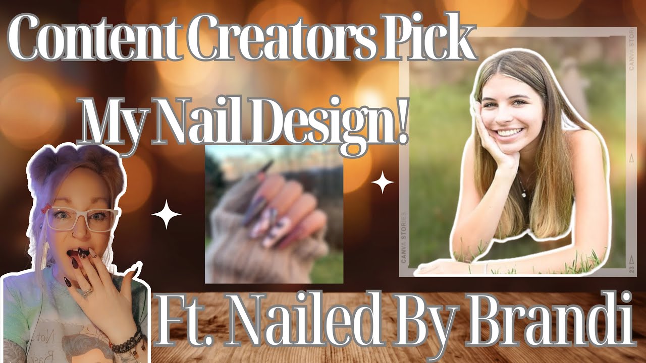 @NailedByBrandi Picked My Nail Design | Episode 1| Influencers Pick My ...
