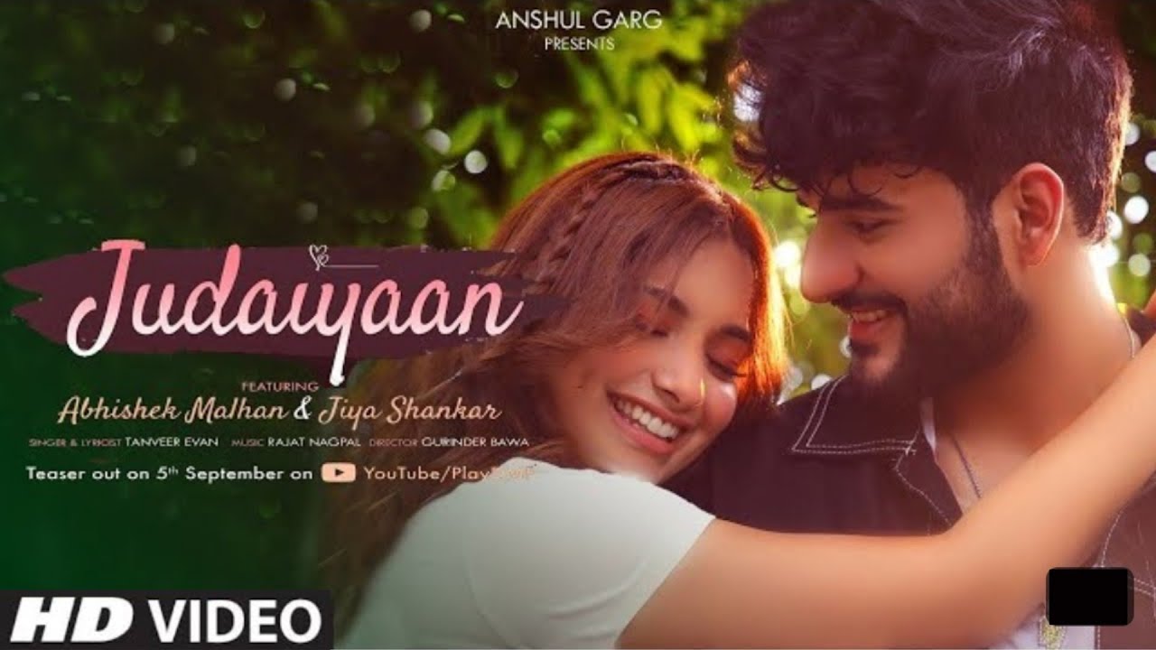 Judaiyaan - Abhishek Malhan | Jiya Shankar | Tanveer Evan | Rajat ...