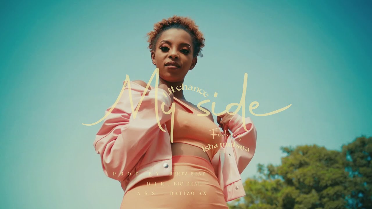 Lil chance ft Isha Mubaya - My side ()Official Music Video - YouTube