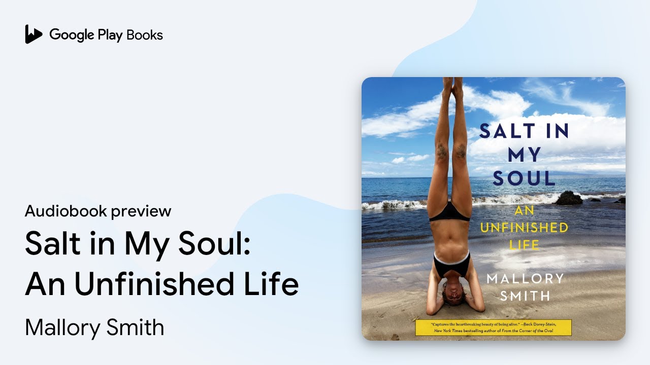 Salt in My Soul: An Unfinished Life by Mallory Smith · Audiobook preview - YouTube