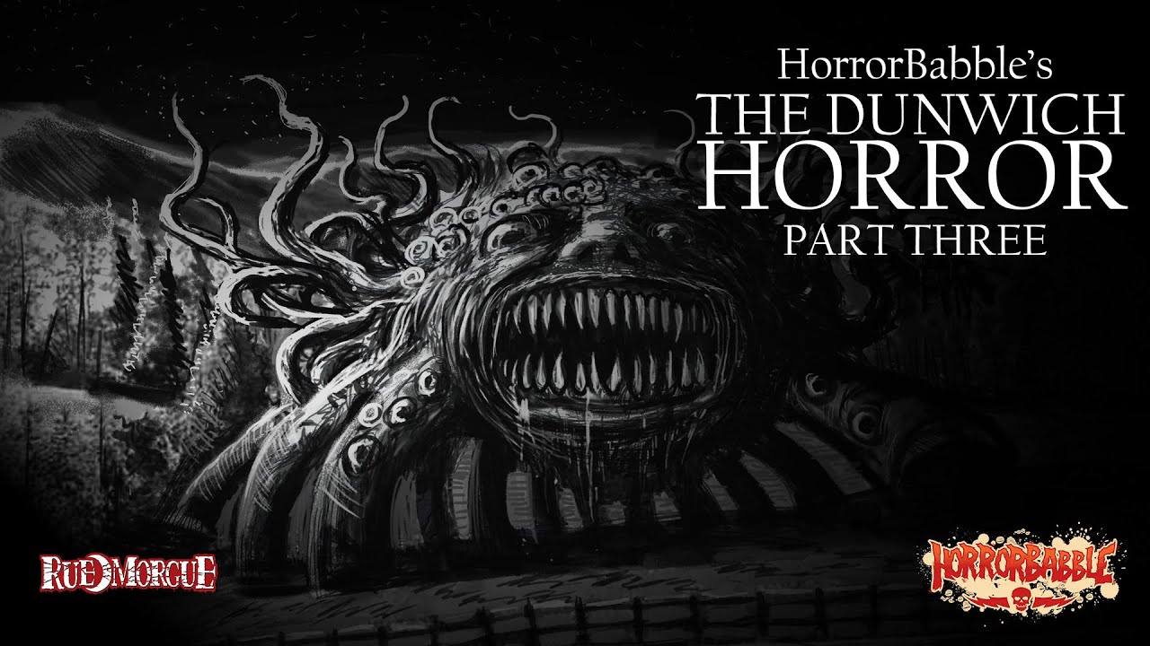 THE DUNWICH HORROR: A Dramatic Adaptation (3/3) - YouTube