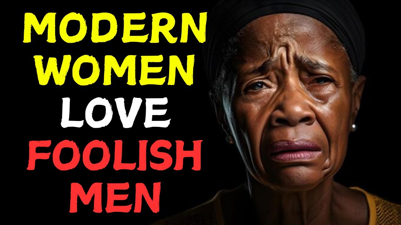 Why Are Modern Women Attracted To Foolish Men - YouTube