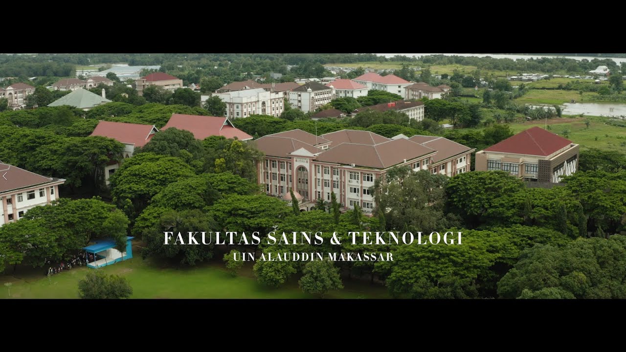 PROFIL FAKULTAS SAINS & TEKNOLOGI - UIN ALAUDDIN MAKASSAR - YouTube