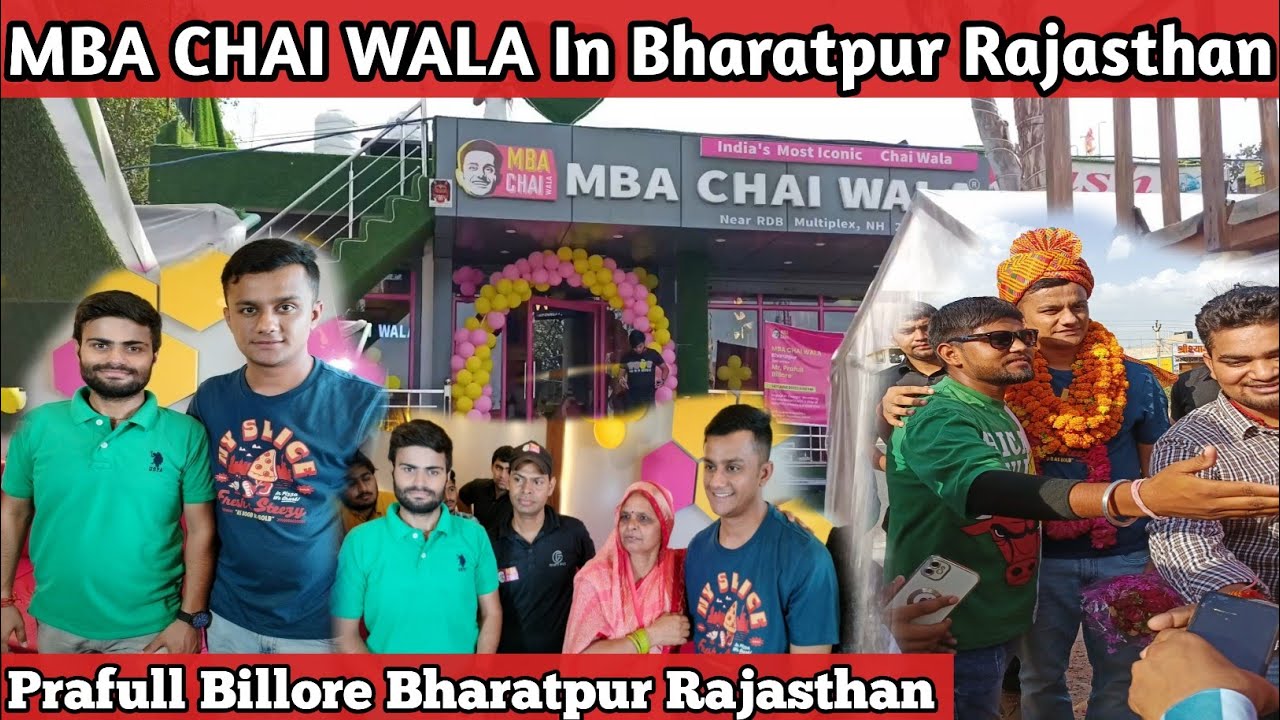 MEET UP MBA CHAI WALA PRAFULL BILLORE IN BHARATPUR RAJASTHAN | Prafull ...
