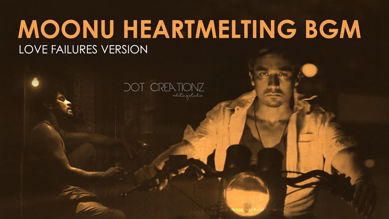 Moonu Bgm | Love Failures Version | Dot Creationz - YouTube