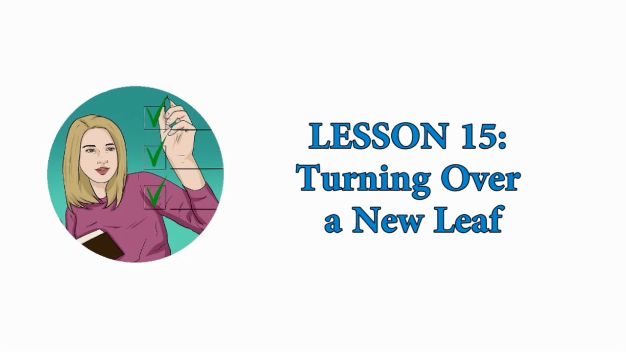 EASY AMERICAN IDIOMS: Lesson 15 - Turning Over a New Leaf - YouTube