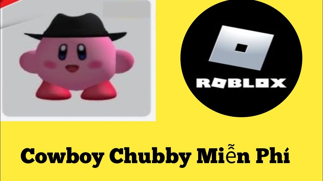 Cách nhận vật phẩm Cowboy Chubby miễn phí trong Roblox. - YouTube