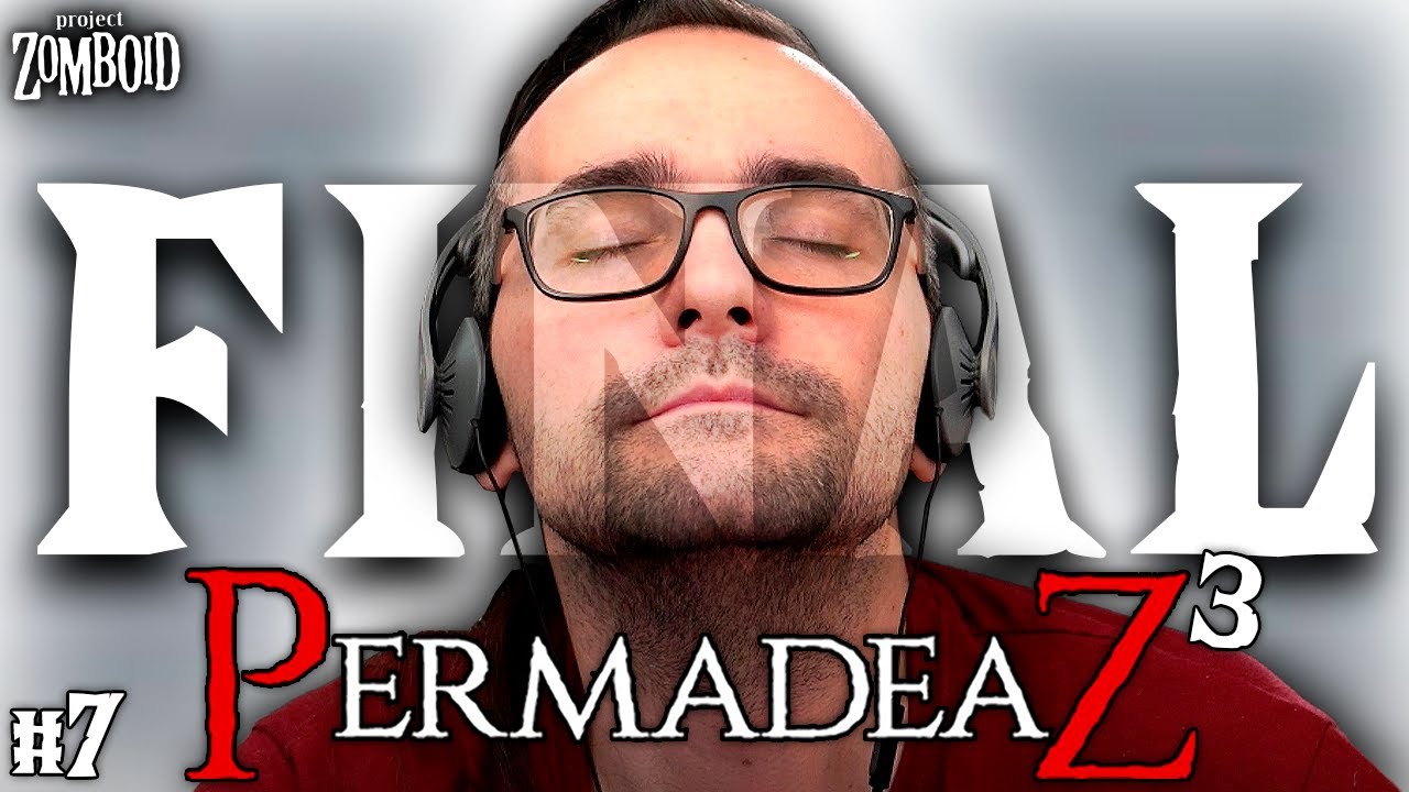 🔴 EL FINAL de PERMADEAZ 3 🧟 Xokas ft. AgenteMaxo y Orslok 🏆 Día #7 ...