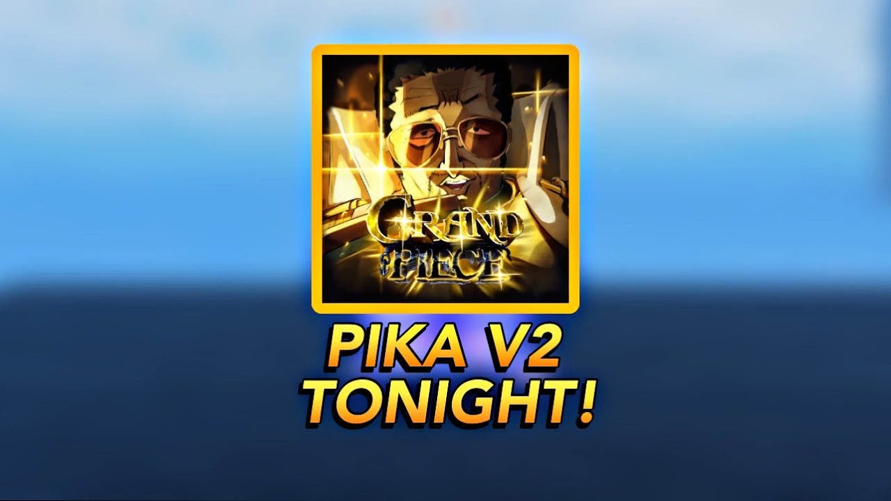 PIKA V2 DROPS TONIGHT! | [Grand Piece Online] - YouTube