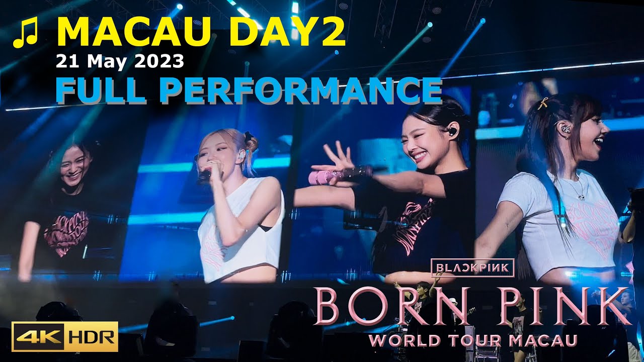 블랙핑크 BORN PINK | Macau | BLACKPINK | D2 (VIP First Row Full Performance ...