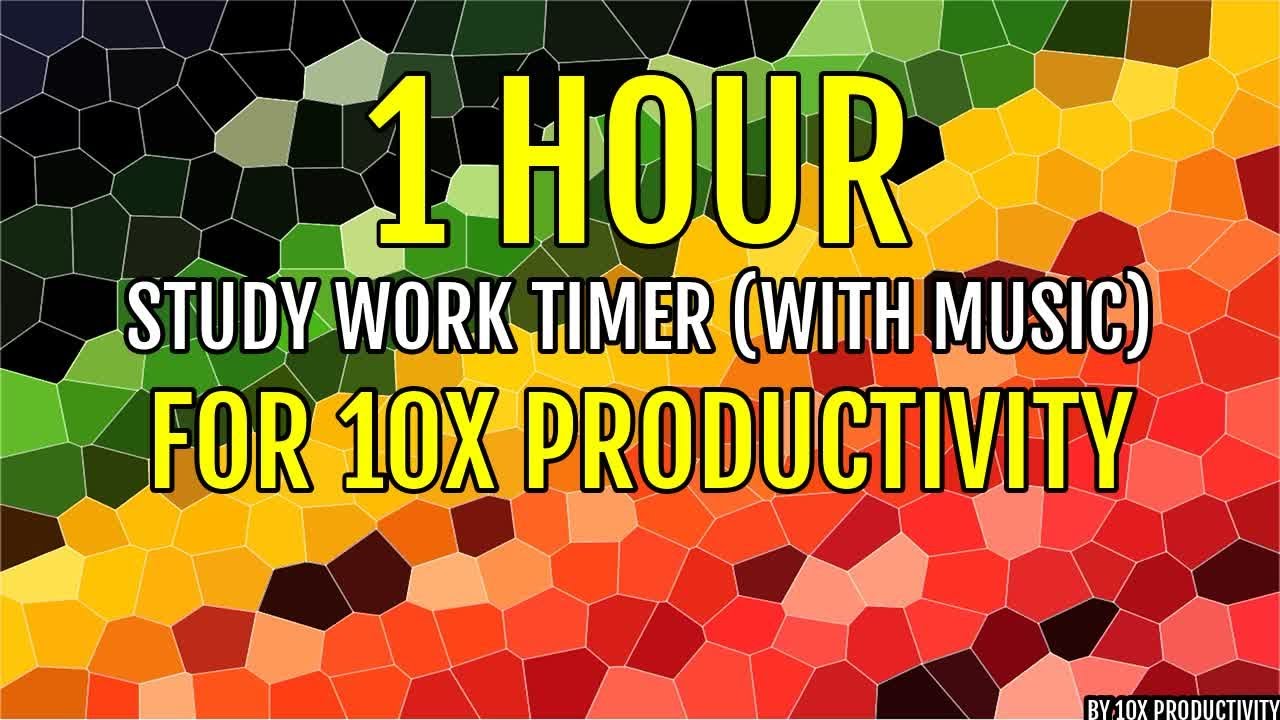 1 HOUR STUDY WORK TIMER WITH MUSIC FOR 10X PRODUCTIVITY - YouTube