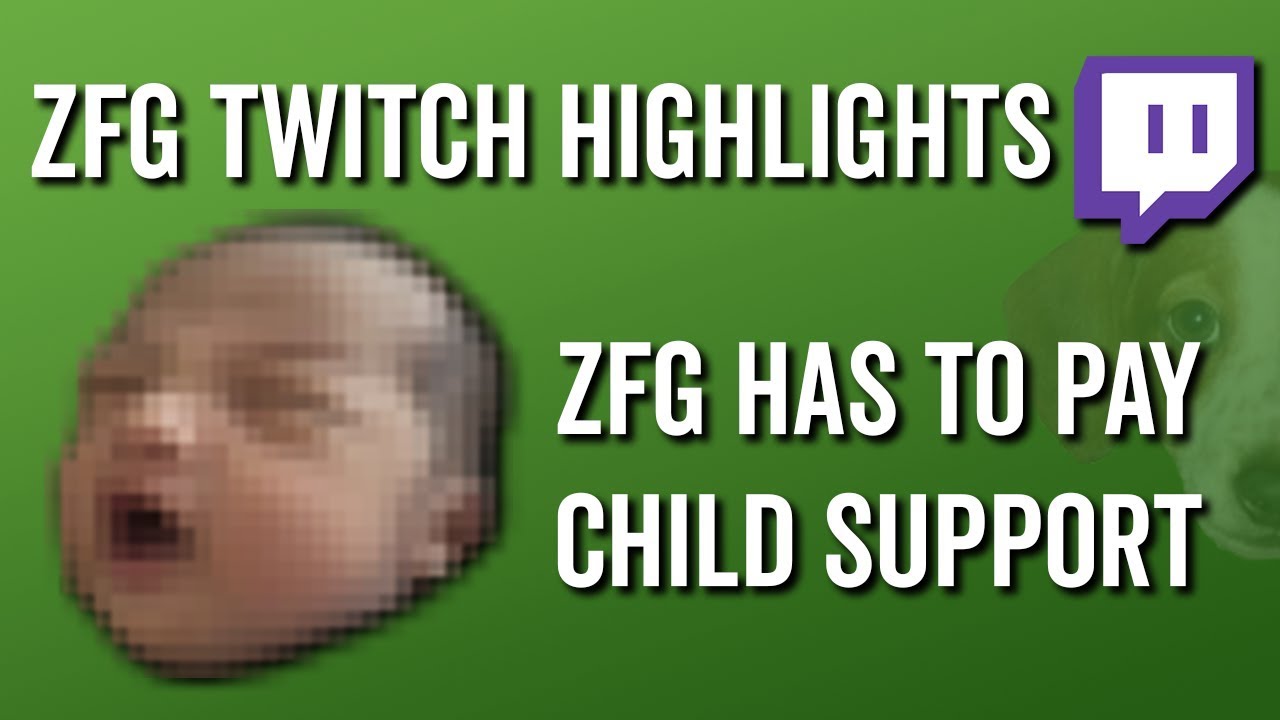 Zfg Has to Pay Child Support - ZFG Twitch Highlights - YouTube