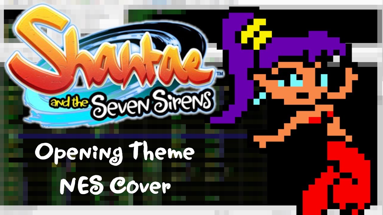 Shantae and the Seven Sirens Opening NES Cover [8-bit, VRC6] - YouTube