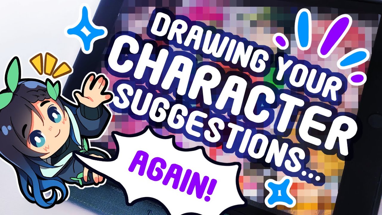 Drawing YOUR Suggested Characters! PART TWO! - YouTube