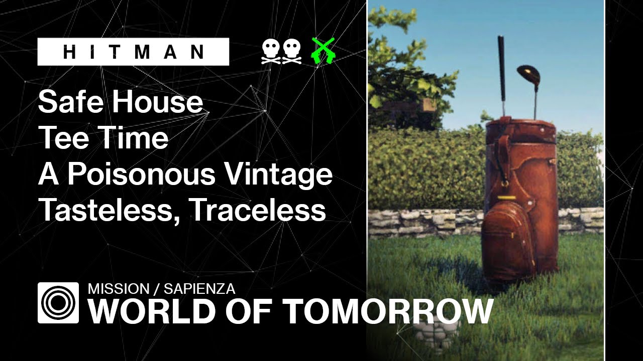 HITMAN | Sapienza | World of Tomorrow – Safe House, Tee Time, A ...