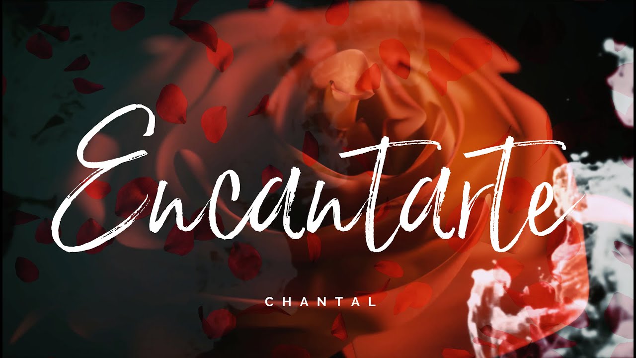 Chantal - Encantarte (Official Lyric Video) - YouTube