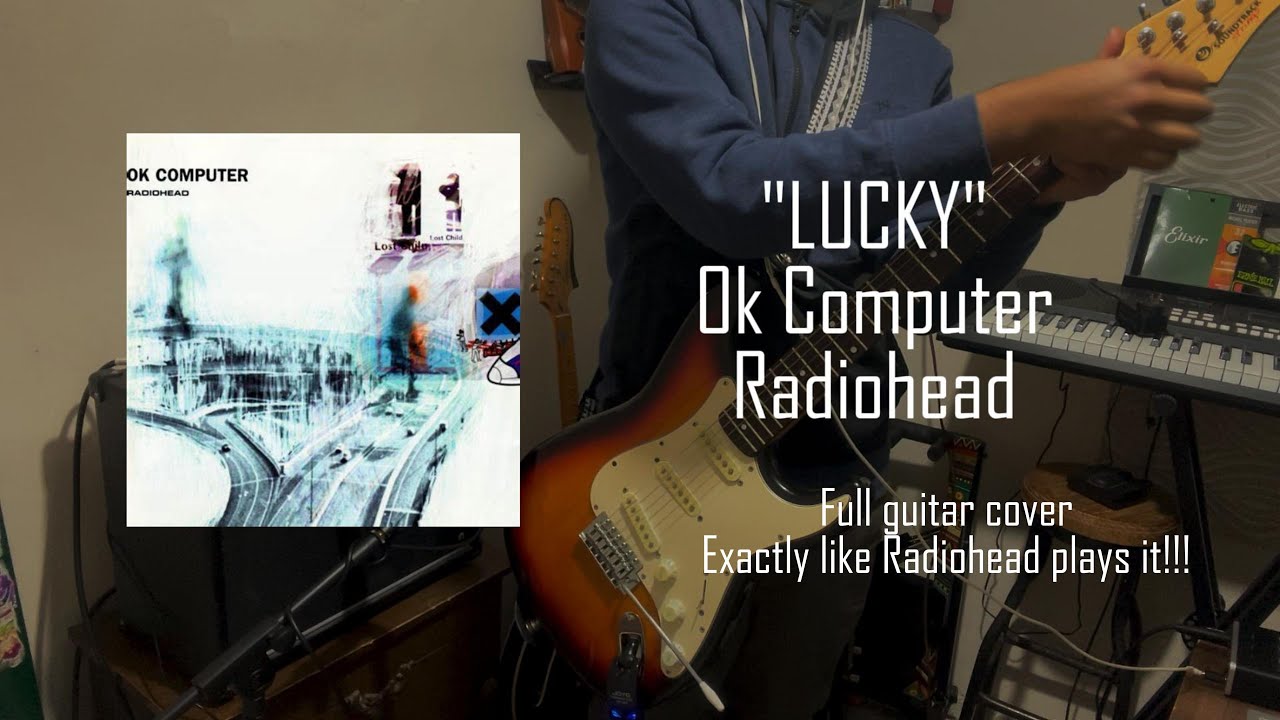 Lucky - Radiohead (the best full guitar cover, by ZaídVega) - YouTube