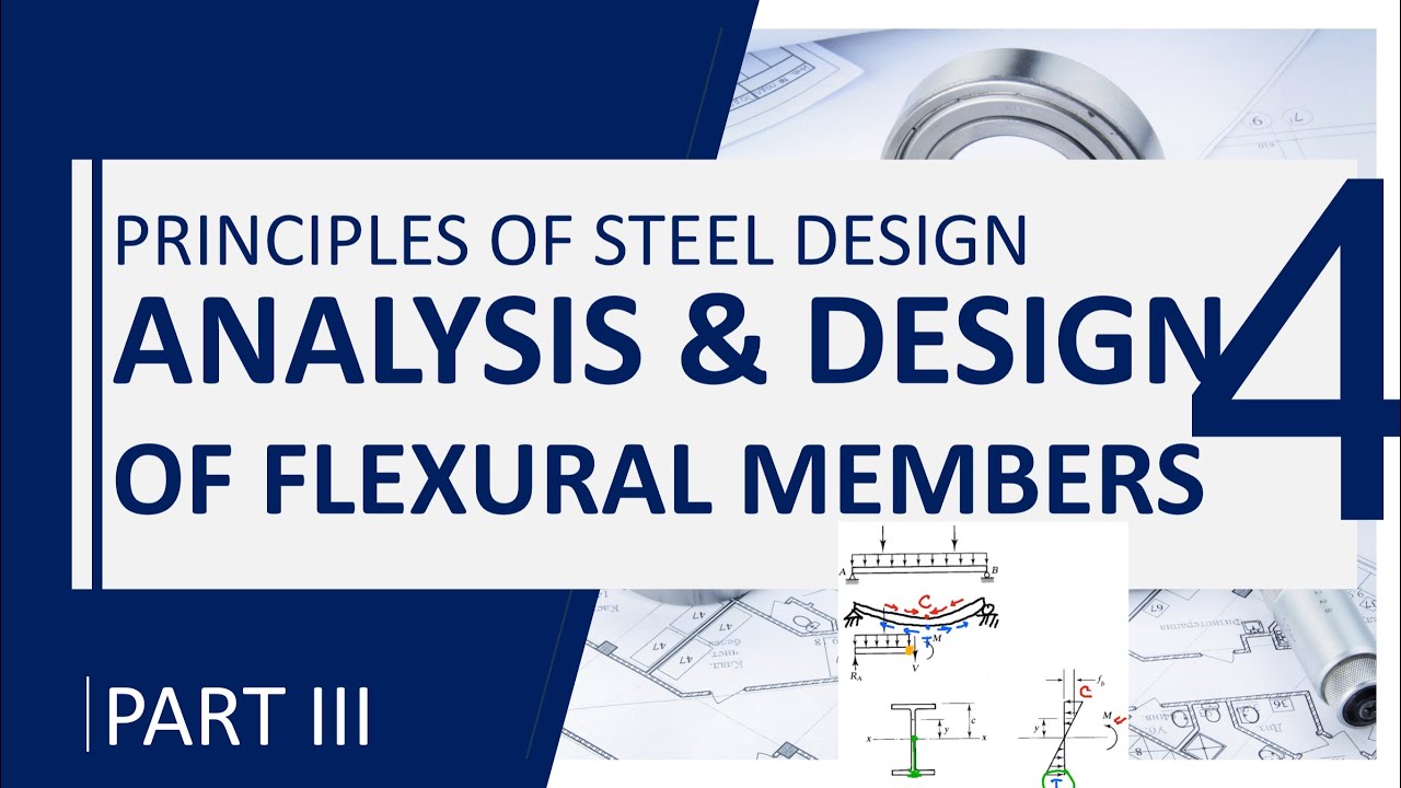 Principles of Steel Design - Chapter 4: Flexural Members NSCP 2015 Part ...