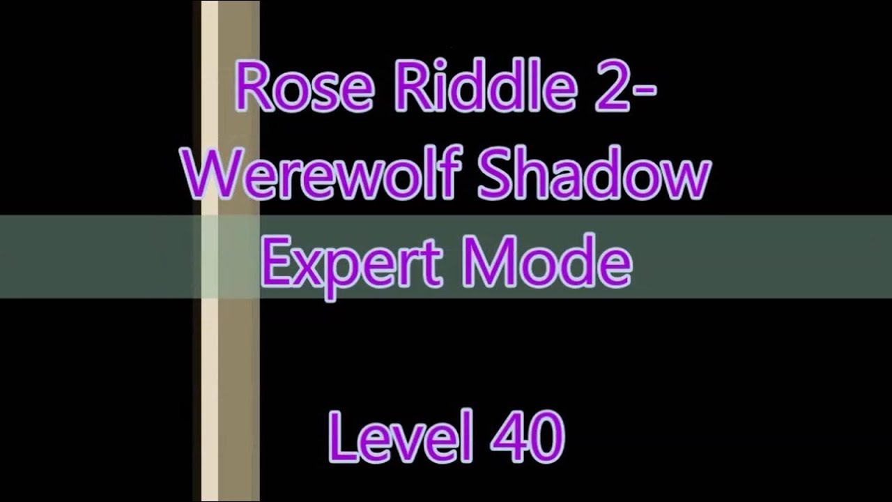 Rose Riddle 2 - Werewolf Shadow Level 40 - YouTube