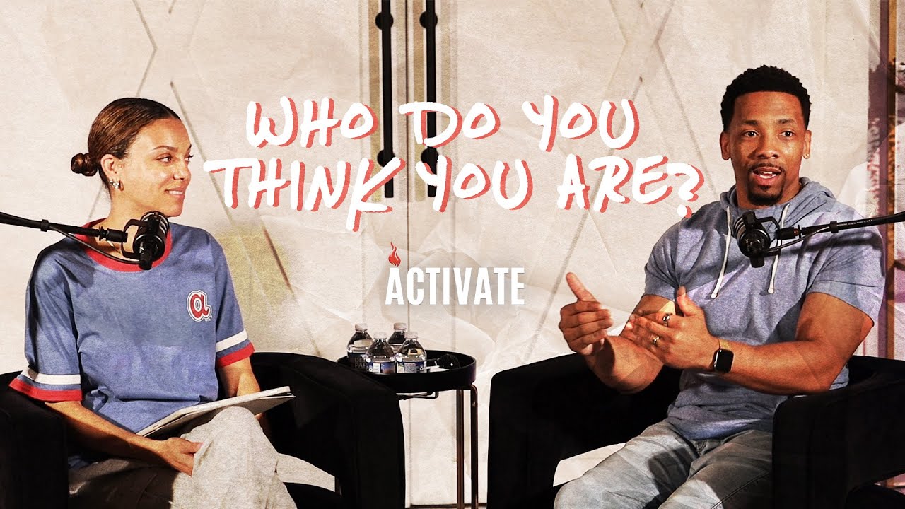 Who Do You Think You Are? | 06.12.24 | Activate Ministries | # ...