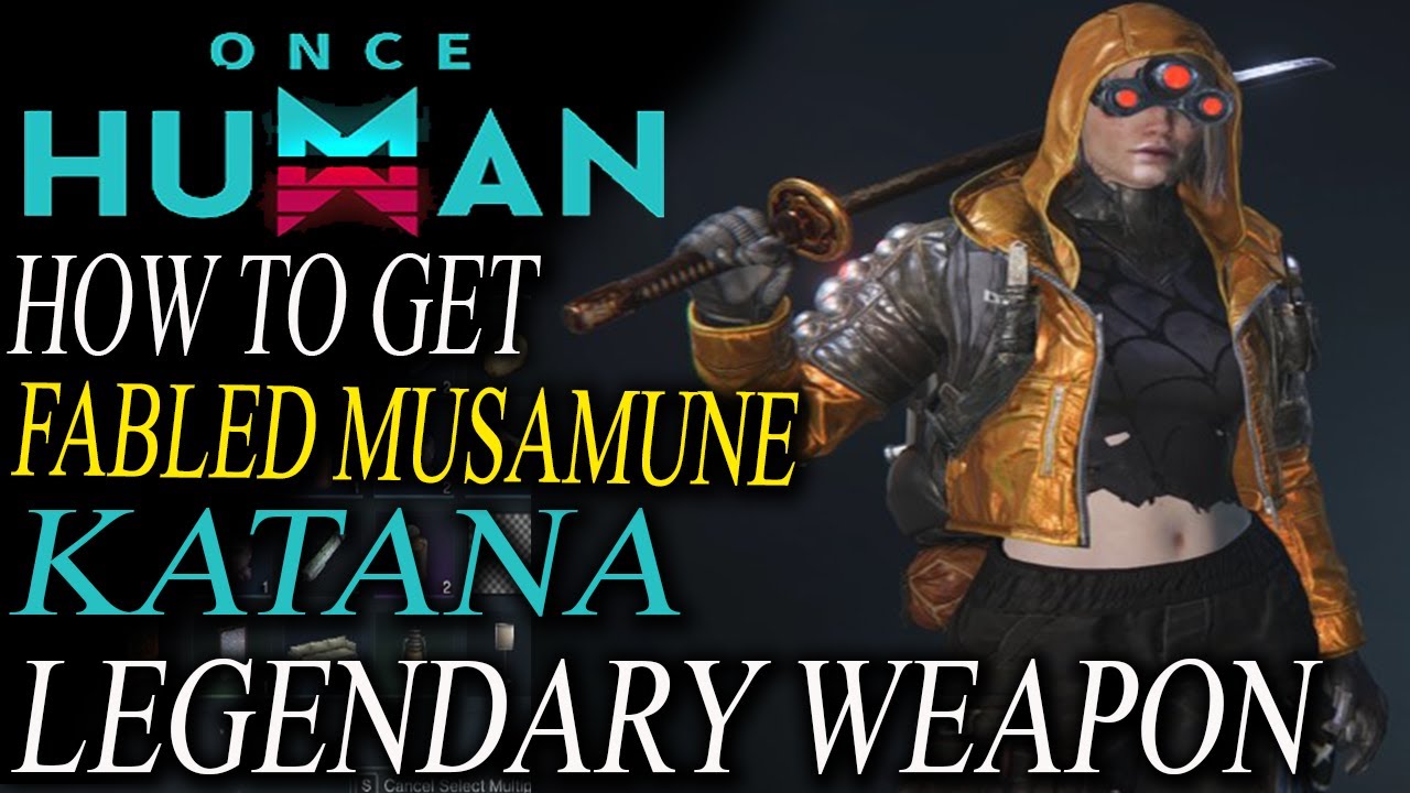 Once Human The Fabled Masamune Katana - How to Get - YouTube
