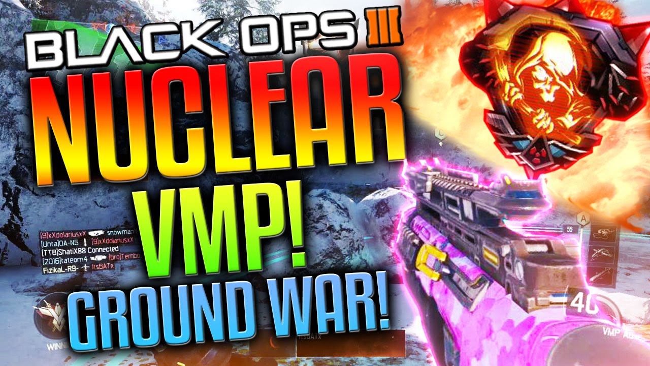BLACK OPS 3: "ANOTHER VMP NUCLEAR"! - GROUND WAR IS BACK! (BO3 ...