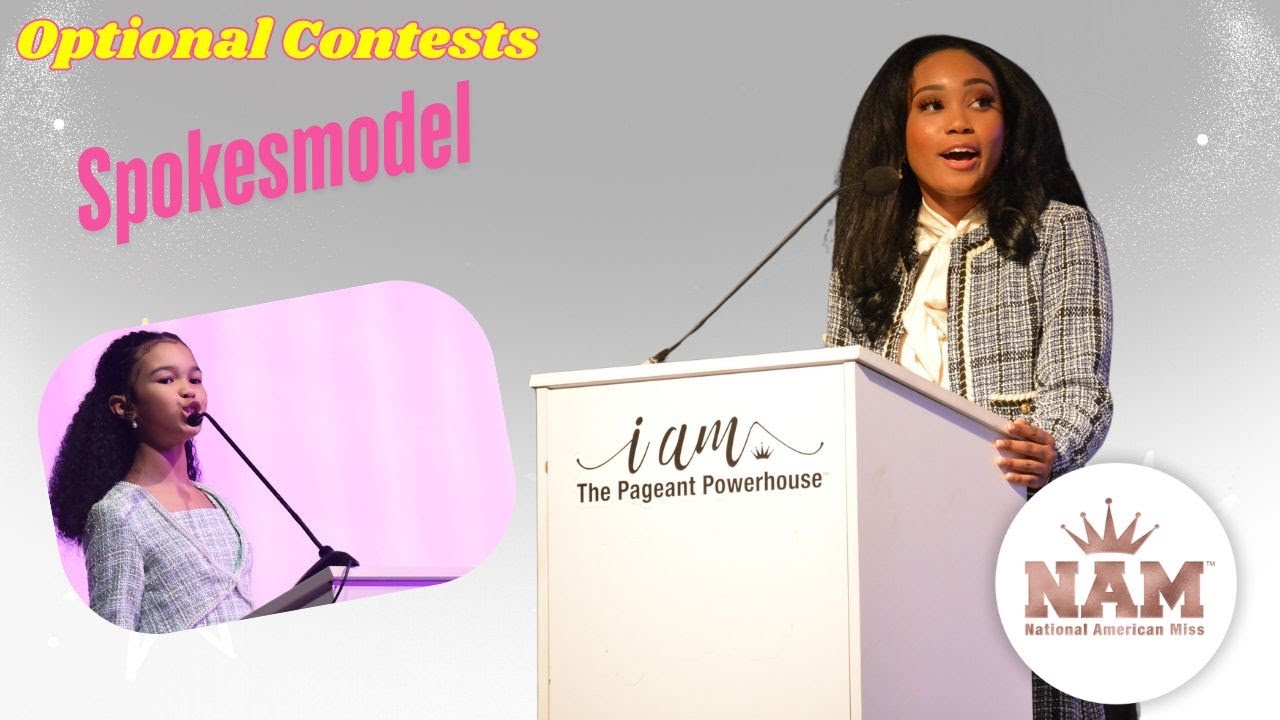 National American Miss State Optional Contest Overview: Spokesmodel ...