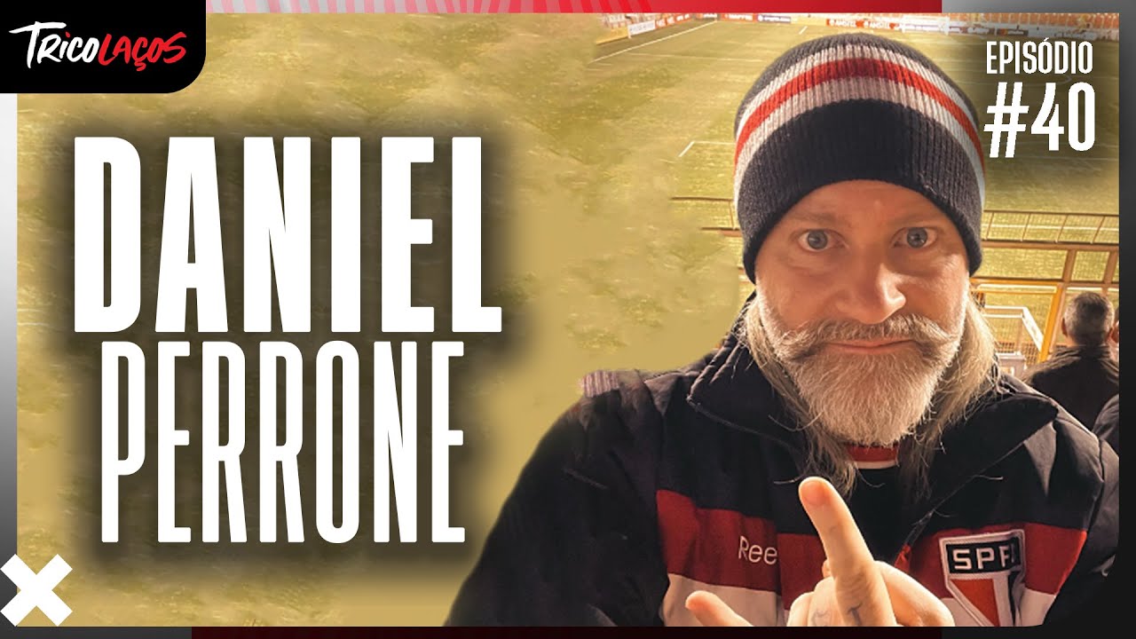 DANIEL PERRONE (JORNALISTA E PUBLICITÁRIO) - TRICOLAÇOS #40 - YouTube
